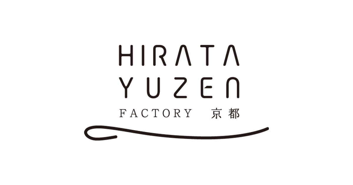 HIRATA YUZEN FACTORY – HIRATA YUZEN FACTORY 京都